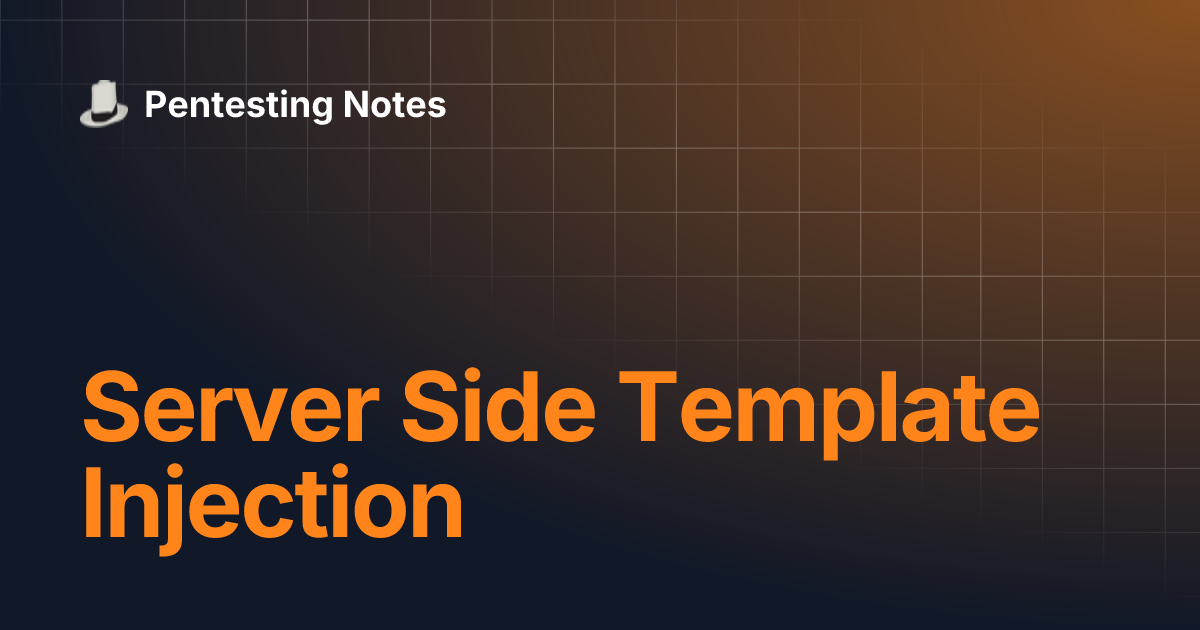 Server Side Template Injection Pentesting Notes