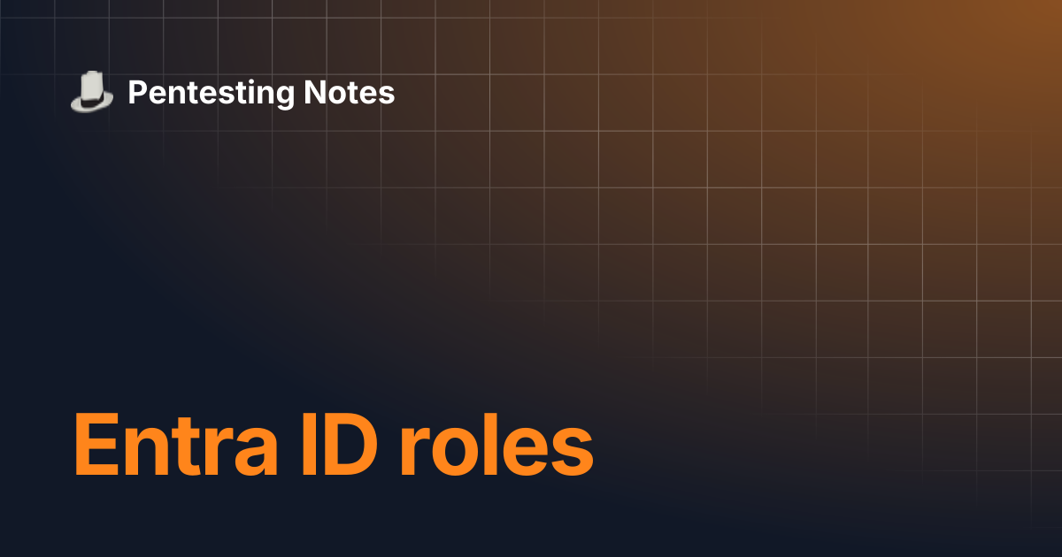 Entra ID roles | Pentesting Notes