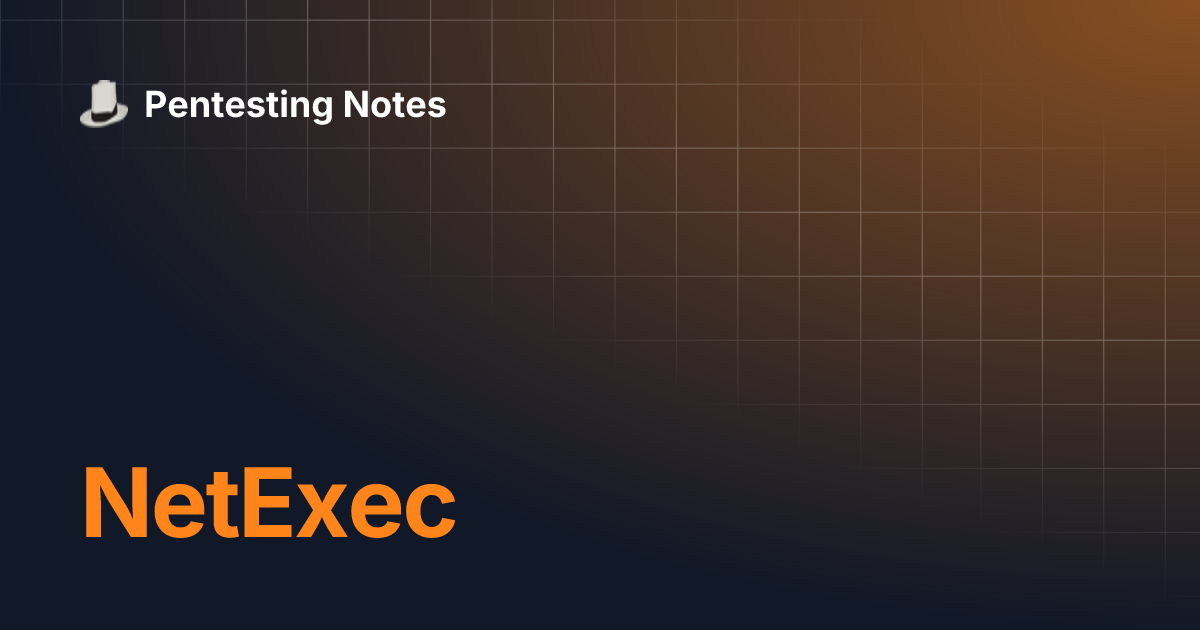 NetExec | Pentesting Notes