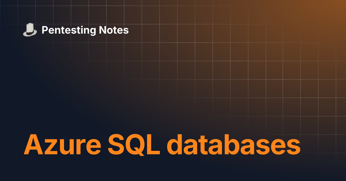 Azure SQL databases | Pentesting Notes